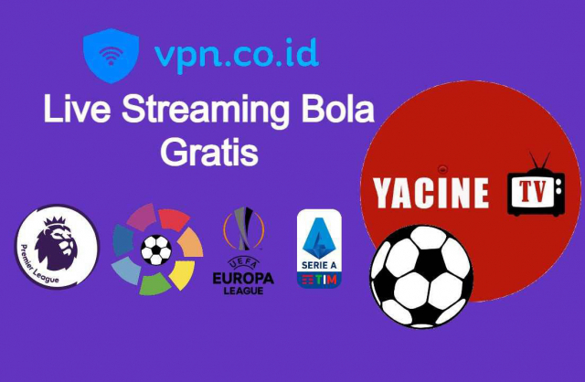 GoRiau - Fitur-fitur di Yacine TV Apk Live Streaming Sepakbola Terbaru